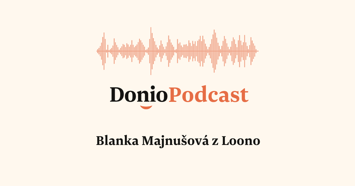 O Loono a kampani Dobré nitro s jeho ředitelkou Blankou Majnušovou | Donio