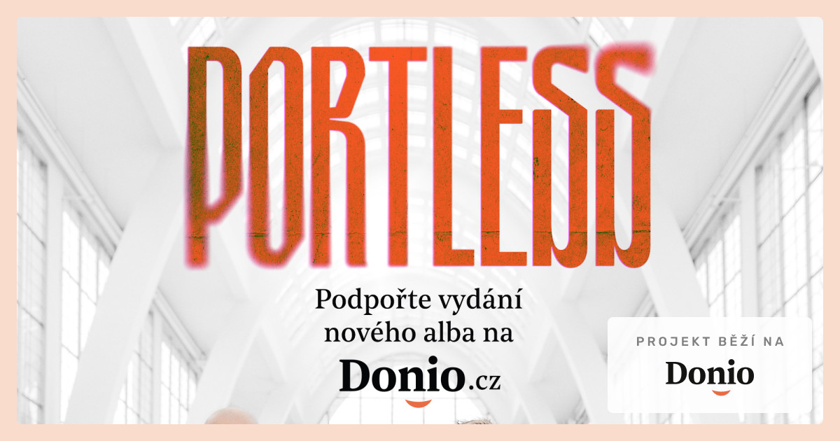 Podpořte vznik nového alba kapely PORTLESS | Donio