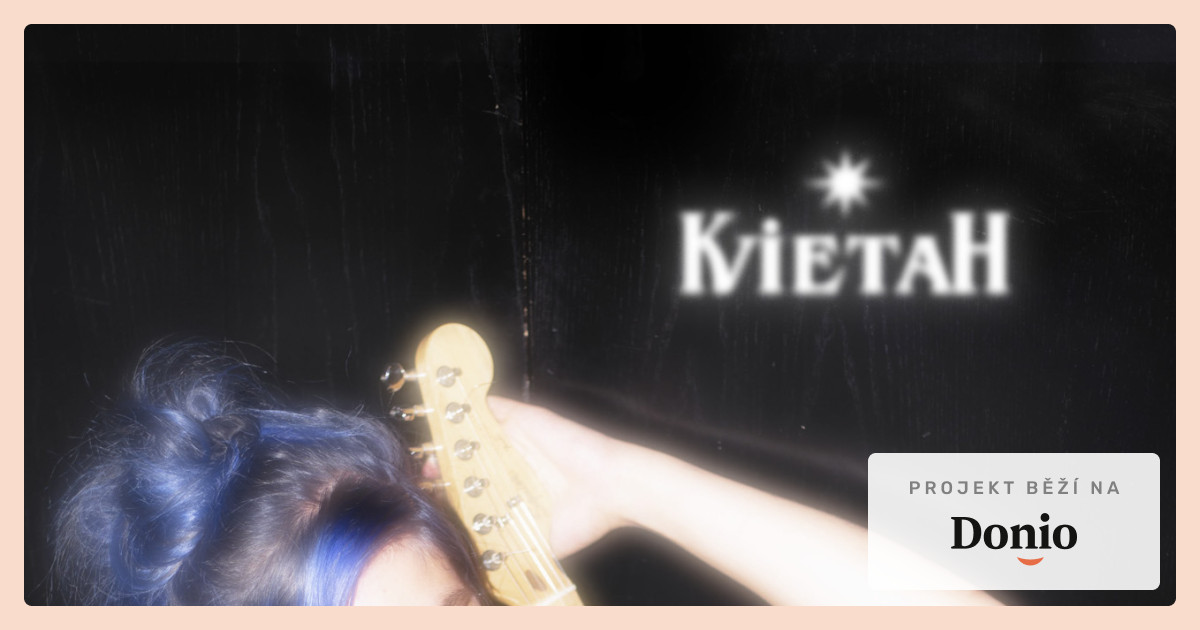 Buď součástí vzniku druhého alba Kvietah - Díky, včely | Donio